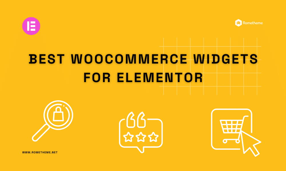 The Best WooCommerce Widgets for Elementor - Rometheme Blog