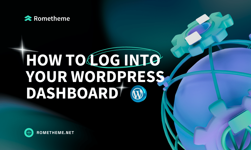 How to Log Into Your WordPress Dashboard - Rometheme Blog